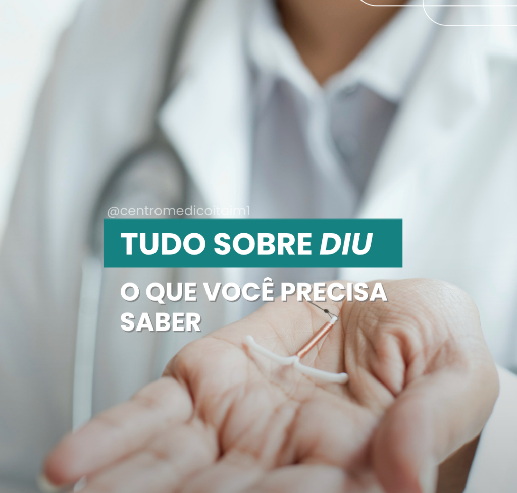 DIU: o que é, tipos, vantagens e quando considerar esse método ...